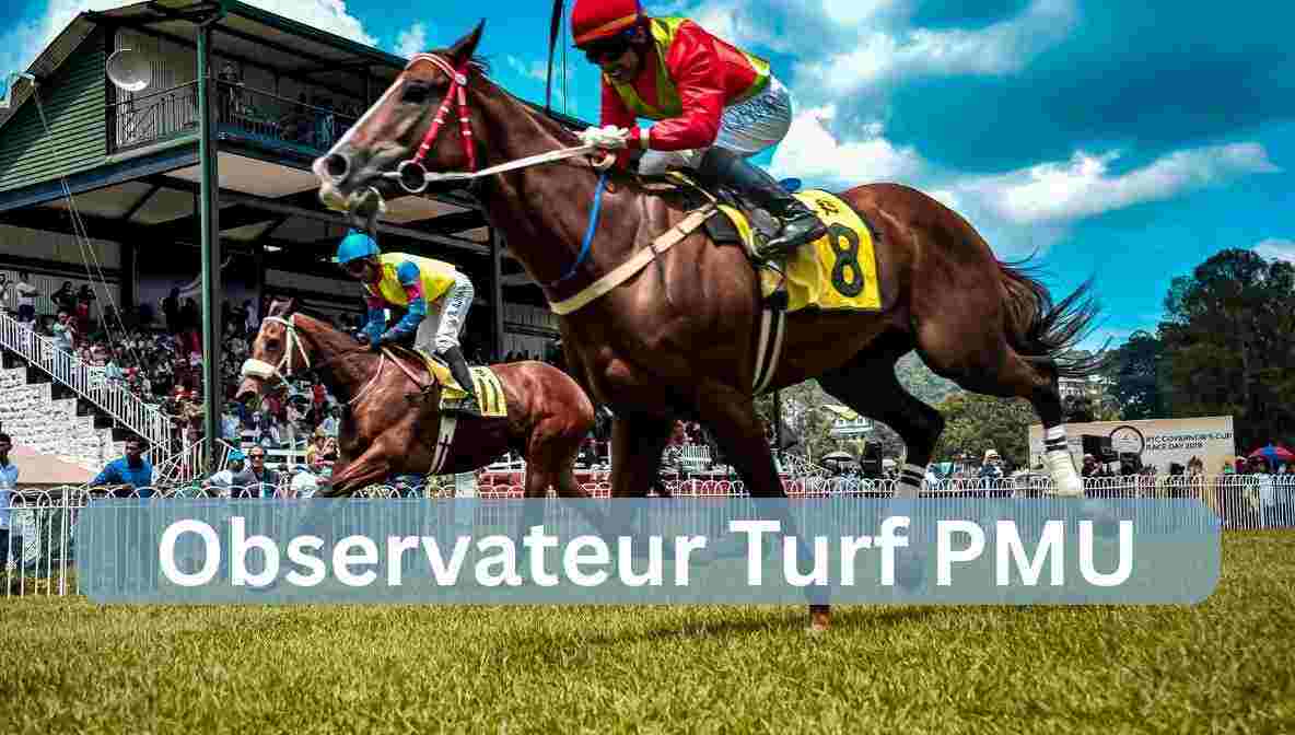 Observateur Turf PMU: Your Ultimate Racing Guide