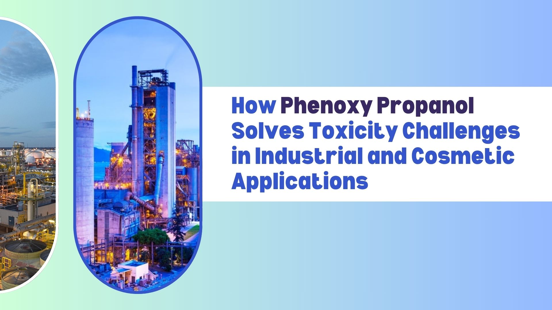 How Phenoxy Propanol Solves Toxicity Challenges in Industrial and ...